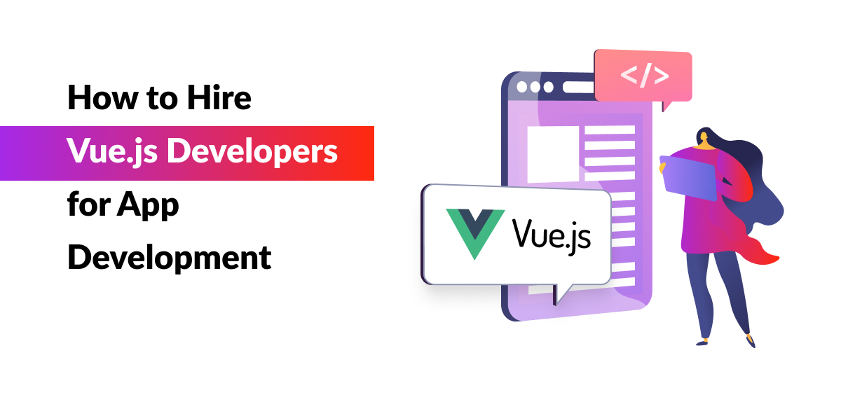 How to Hire Vue.js Developers for App Development — Quintagroup